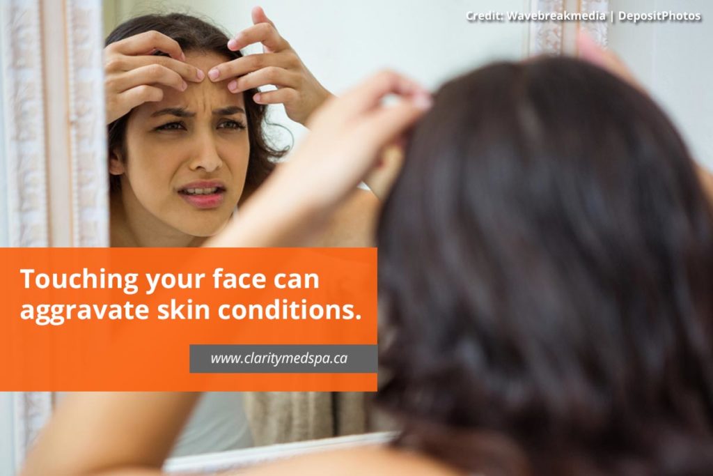 Why You Should Stop Touching Your Face - Clarity MedSpa